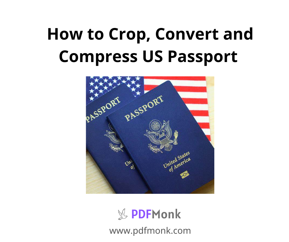 How to Crop, Convert and Compress US Passport | PDFMonk